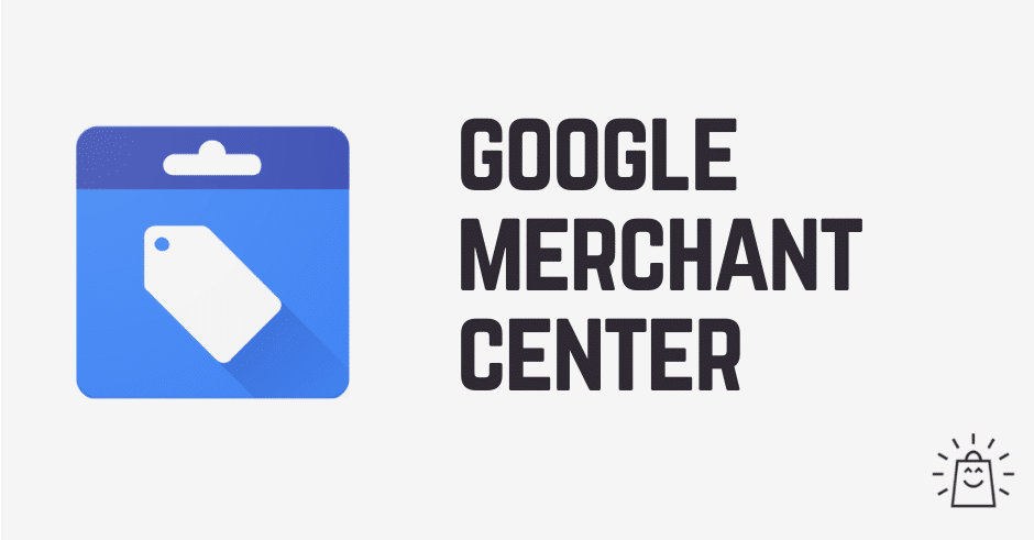 What Is Google Merchant Center? - Store Growers