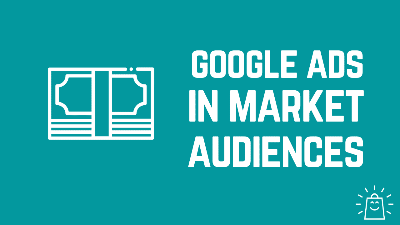 In-Market Audiences: Target Google Users Who Are Ready to Buy - Store ...