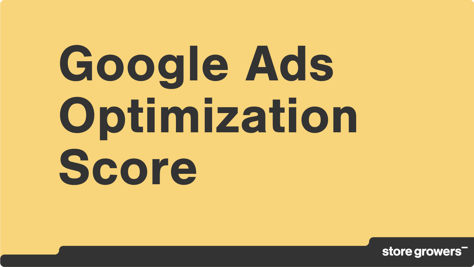 Google Ads Optimization Score: Useful Metric or Manipulation? - Store ... Google Ads Optimization Score: Useful Metric or Manipulation? - Store ...