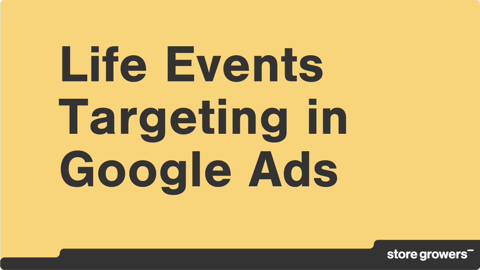 The Benefits of Life Events Targeting in Google Ads (+ Case Study ...