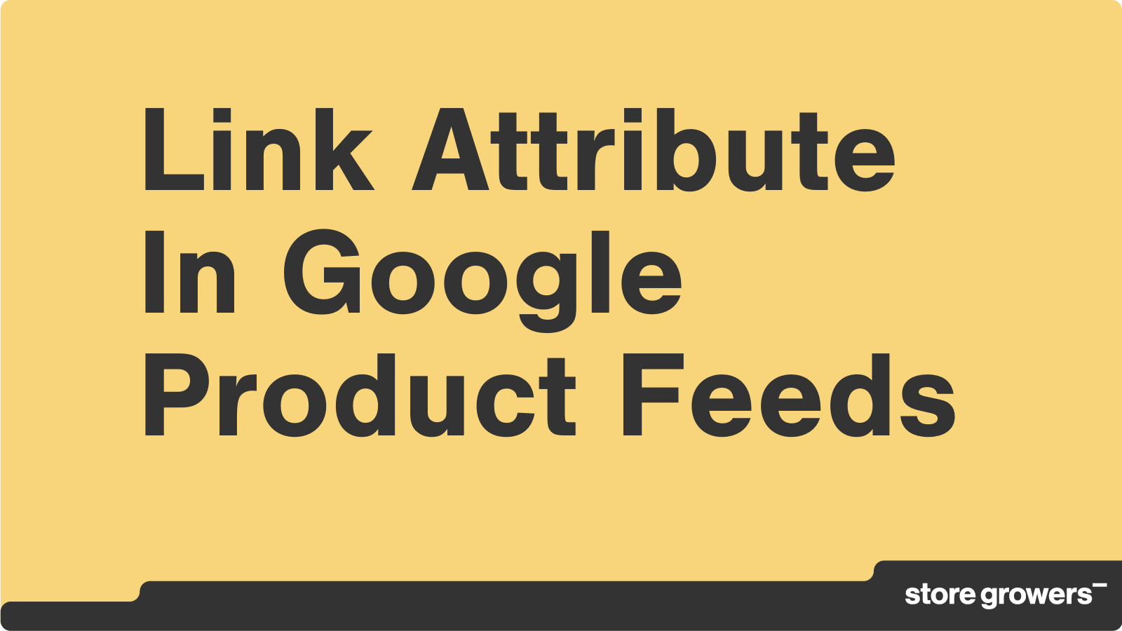 The Complete Guide to The Link Attribute In Google Product Feeds ...