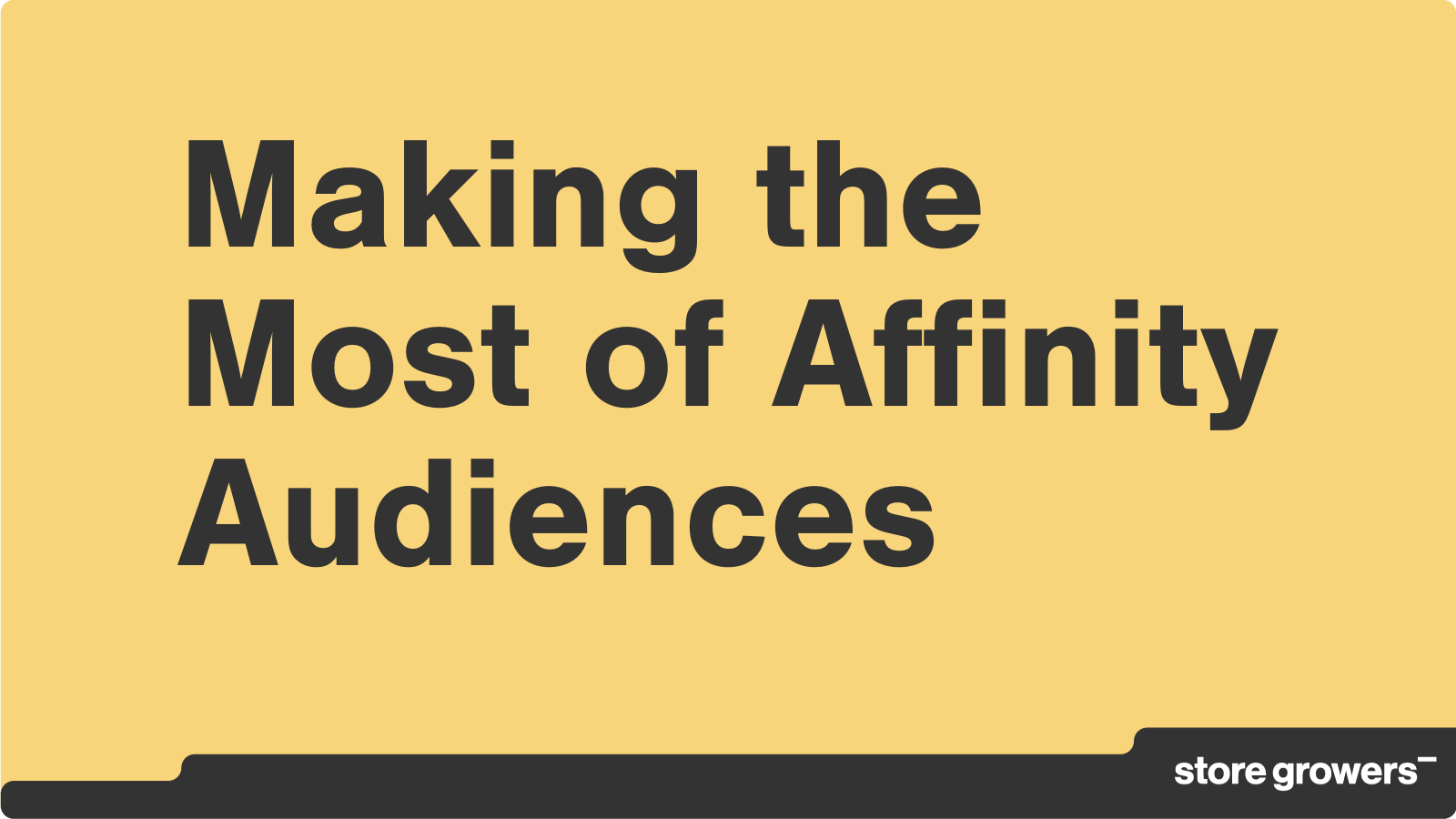 Making the Most of Affinity Audiences in Google Ads (Practical Tips ...